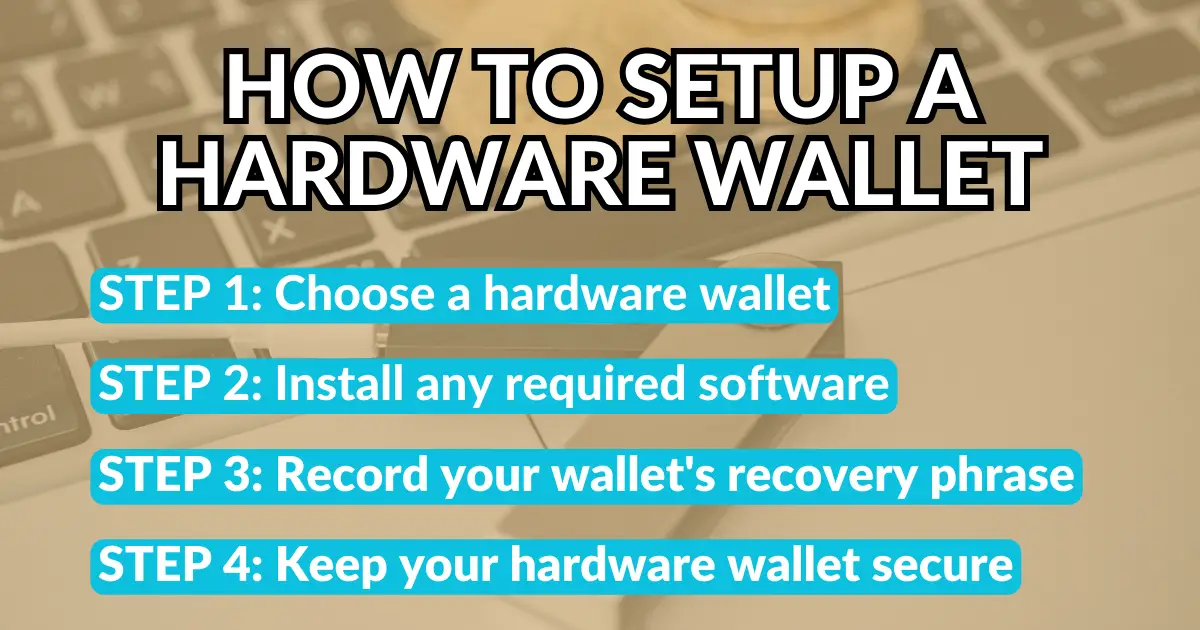 How To Setup A Hardware Wallet And Use It Effectively In 2023 Cyber Scrilla